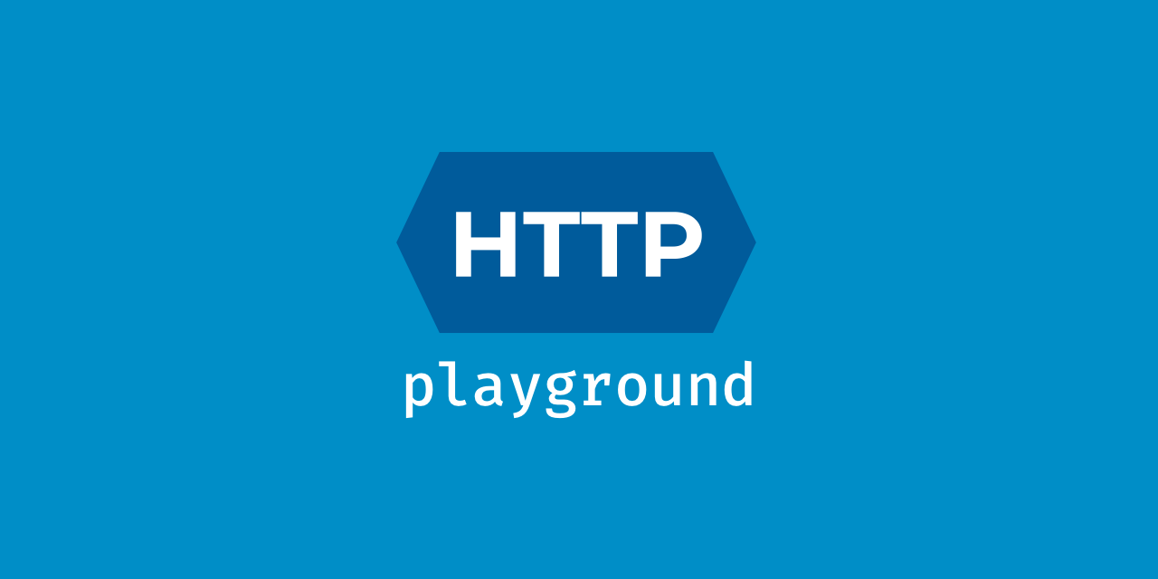 HTTP playground